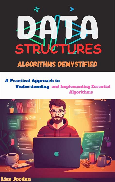 Data Structures Algorithms Demystified A Practical