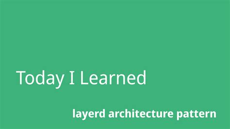 Layerd Architecture Pattern