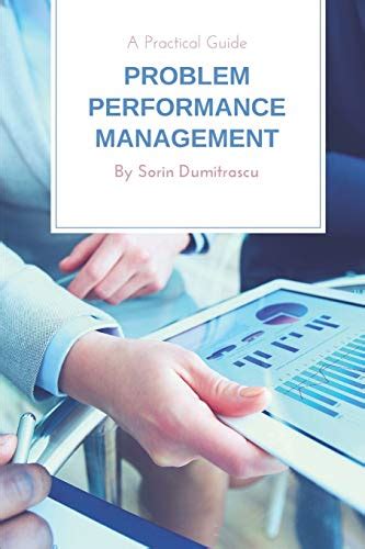 Problem Performance Management A Practical Guide Skills Dumitrascu Sorin 9781973413493
