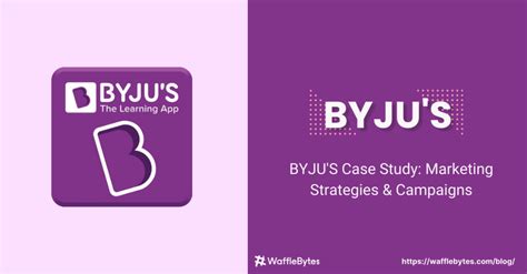 BYJU S Case Study Marketing Strategies Campaigns