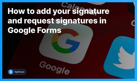 Google Forms How To Add Signature To Online Forms SignHouse
