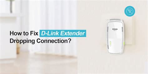 How To Fix D Link Extender Dropping Connection By Millerjustin Medium