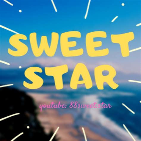 Sweet Star Youtube