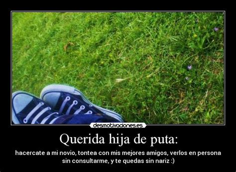 Querida Hija De Puta Desmotivaciones
