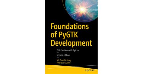 Foundations Of Pygtk Development Gui Creation With Python Book