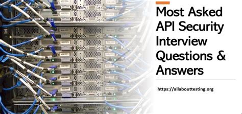 most asked api security interview questions and answers all about testing