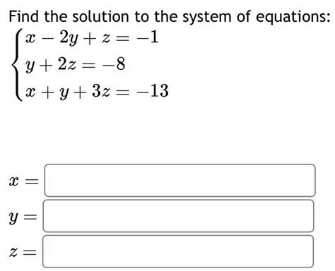 solved find the solution to the system of equations beginarrayl x 2y