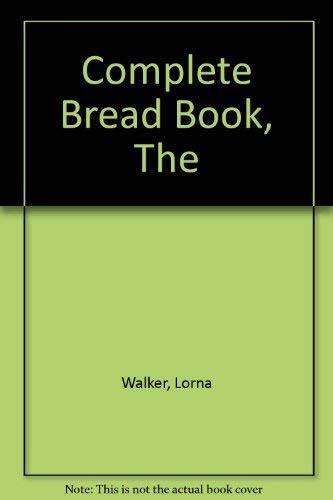 Buy The Complete Bread Book Book Online At Low Prices In India The Complete Bread Book Reviews