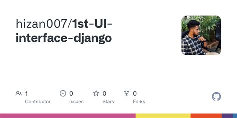 GitHub Hizan007 1st UI Interface Django
