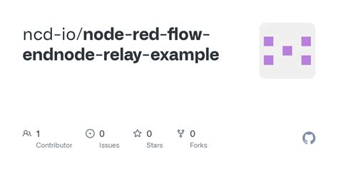 GitHub Ncd Io Node Red Flow Endnode Relay Example