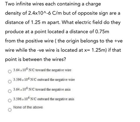 Solved Two infinite wires each containing a charge density | Chegg.com