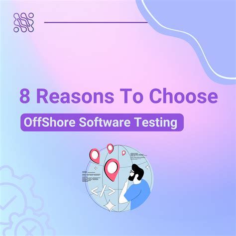 8 Reasons To Choose Offshore Software Testing Services A Bqa