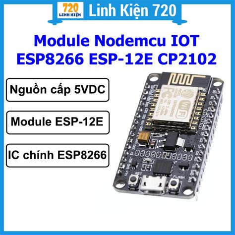 module thu phát wifi nodemcu iot esp8266 esp 12e cp2102 shopee việt nam