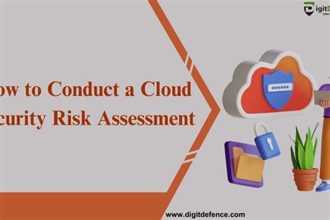 How To Conduct A Cloud Security Risk Assessment Digitdefence