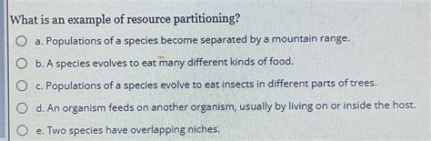Solved What Is An Example Of Resource Partitioninga