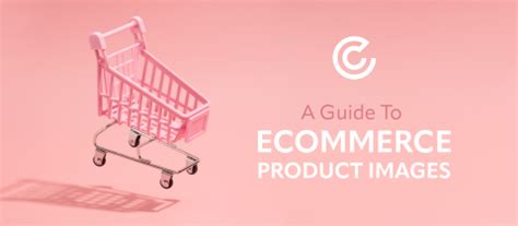 A Guide To Ecommerce Product Images Click Consult