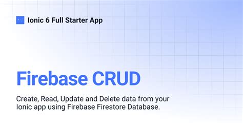 Firebase Crud Ionic 6 Full Starter App
