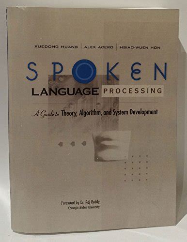 Spoken Language Processing A Guide To Theory Algorithm And System