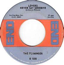 The Flamingos Lovers Never Say Goodbye That Love Is You End Usa