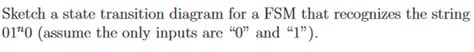 [solved] Sketch A State Transition Diagram For A Fsm That