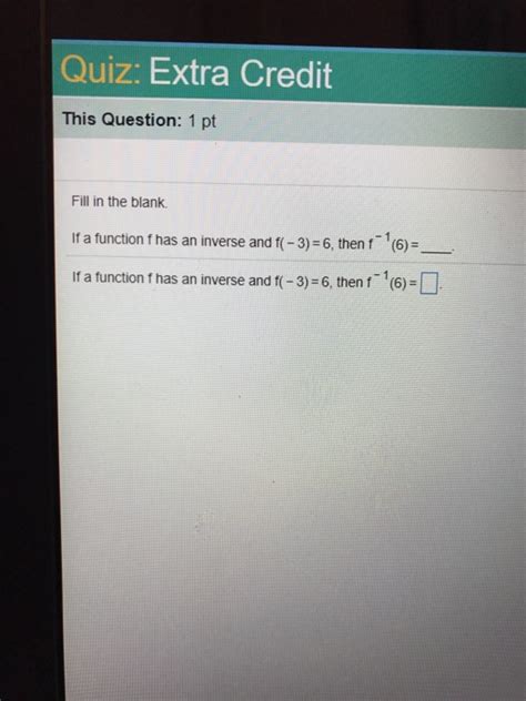 solved fill in the blank if a function f has an inverse