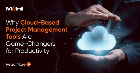 Why Cloud Based Project Management Tools Are Game Changers For Productivity Molnii