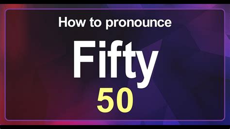 Fifty (50) Pronunciation Correctly in English , How to Pronounce 50 in ...