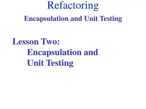 ppt lesson two encapsulation and unit testing powerpoint presentation id 1444411