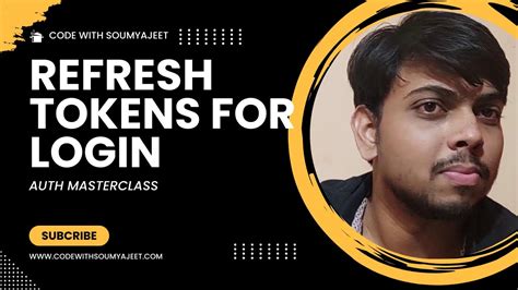 3 refresh tokens fundamentals ultimate auth masterclass code with soumyajeet youtube