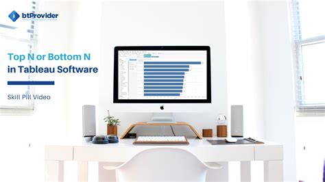 Top N Or Bottom N In Tableau Software Btprovider