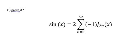 solved q prove it sin x 2∑n 1∞ −1 j2n x