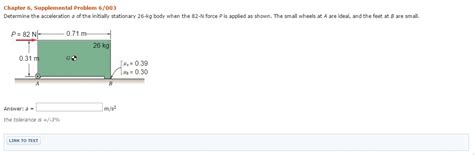Solved Determine The Acceleration A Of The Initially Chegg Com