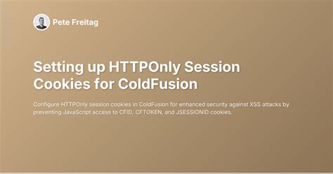 Setting Up Only Session Cookies For Coldfusion