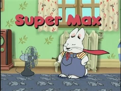 Super Max Max And Ruby Wiki Fandom