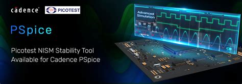 Picotest NISM Stability Tool Available For Cadence PSpice
