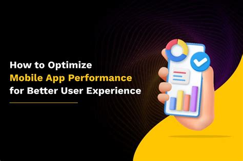 how to optimize mobile app performance for better user experience