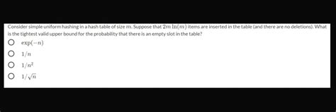 Solved Consider Simple Uniform Hashing In A Hash Table Of Size M