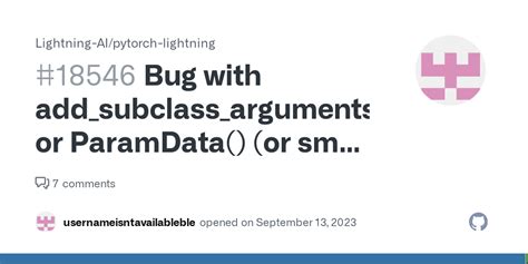 Bug With Addsubclassarguments Or Paramdata Or Smth Else · Issue 18546 · Lightning Ai