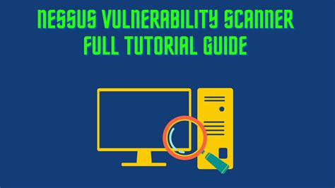 nessus vulnerability scanner full guide tutorial