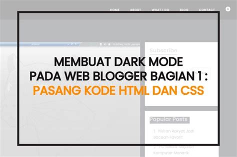 Membuat Dark Mode Pada Web Blogger Bagian 1 Pasang Kode Html Dan Css