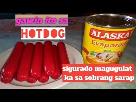 SUBUKAN MO ITONG GAWIN SA HOTDOG MAPAPAWOW KA SA SOBRANG SARAP - YouTube