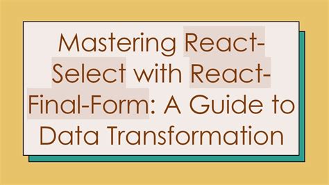 Mastering React Select With React Final Form A Guide To Data