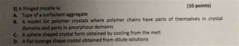 Solved A Fringed Micelle Is 10 ﻿points A ﻿type Of A