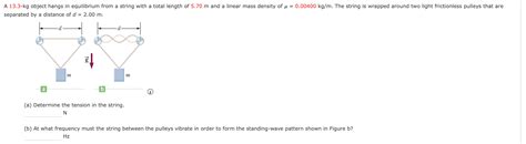 Solved A 133 Kg Object Hangs In Equilibrium From A String