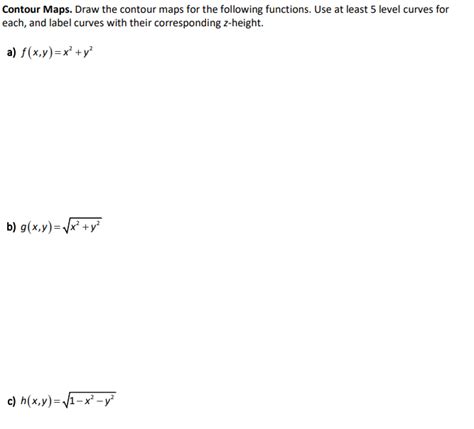 Solved Contour Maps Draw The Contour Maps For The Following Chegg