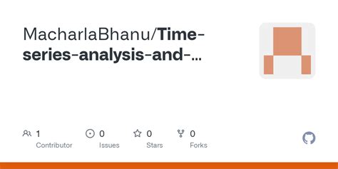 Github Macharlabhanutime Series Analysis And Forecasting Files