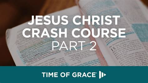 Jesus Christ Crash Course Part 2