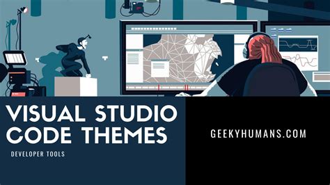 Top Beautiful Visual Studio Code Themes Geeky Humans