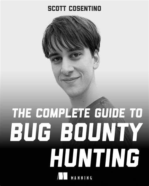 the complete guide to bug bounty hunting scott cosentino