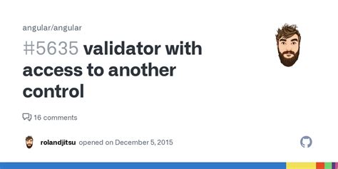 Validator With Access To Another Control · Issue 5635 · Angular